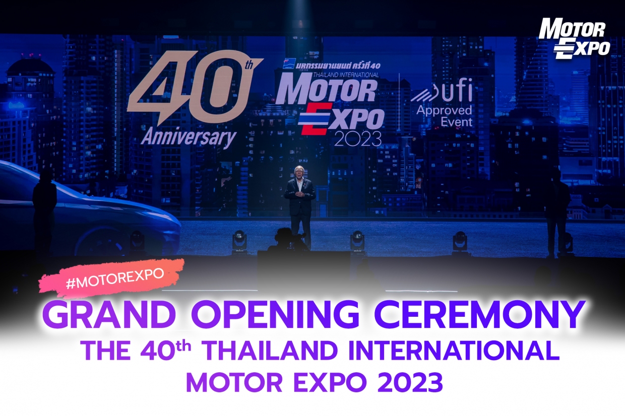 GRAND OPENING CEREMONY THE 40th THAILAND INTERNATIONAL MOTOR EXPO 2023 ...